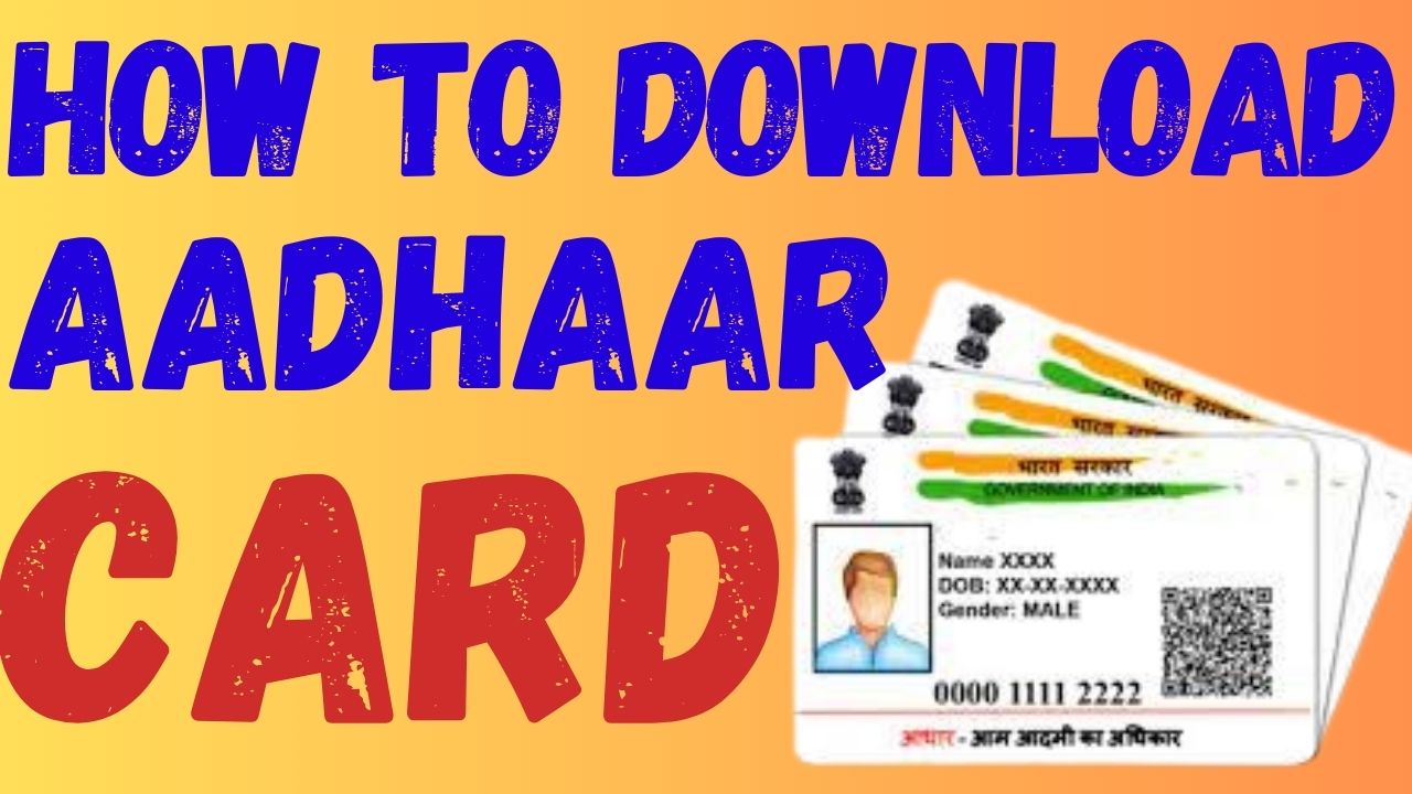 How to Download Aadhaar Card: A Step-by-Step Guide - sarkariresulthd.com